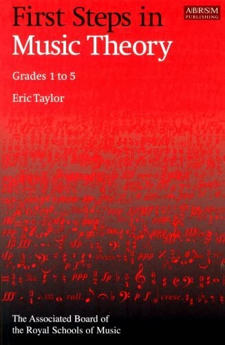 FIRST STEPS IN Music Theory: Grades 1-5: Grades 1 to 5-Eric Taylor £3.49 - PicClick UK