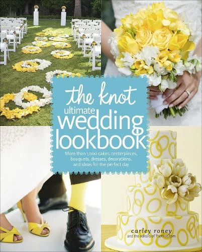 CARLEY RONEY THE Knot Ultimate Wedding Lookbook (Relié) EUR 49,00 ...