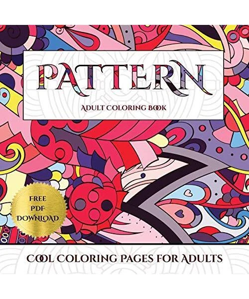COOL COLORING PAGES for Adults (Pattern): Advanced Coloring (Colouring ...