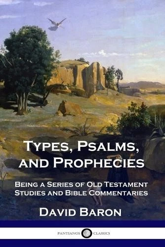 DAVID BARON TYPES, Psalms, and Prophecies (Poche) EUR 19,20 - PicClick FR