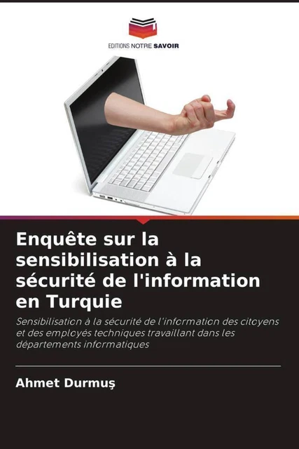 ENQUÊTE SUR LA sensibilisation à la sécurité de l'information en Turquie Durmu¿ EUR 55,90 ...