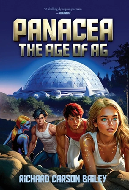 PANACEA: THE AGE of AG by Richard Carson Bailey Hardcover Book $46.52 ...