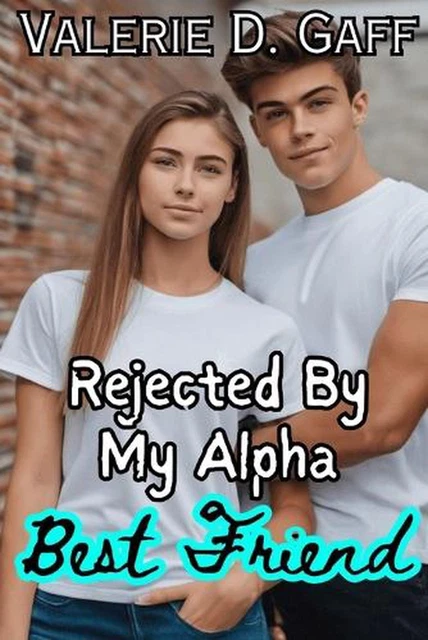 REJECTED BY MY Alpha Best Friend : A Rejected Alpha Mate loup-garou ...