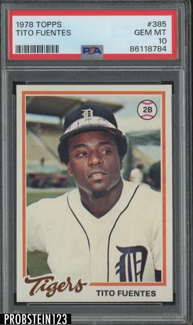 1978 TOPPS #385 Tito Fuentes Detroit Tigers PSA 10 GEM COMME NEUF EUR ...