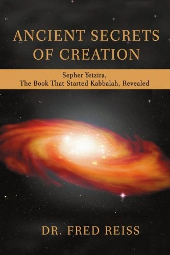 ANCIENT SECRETS OF CREATION: Sepher Yetzira, Th. Reiss