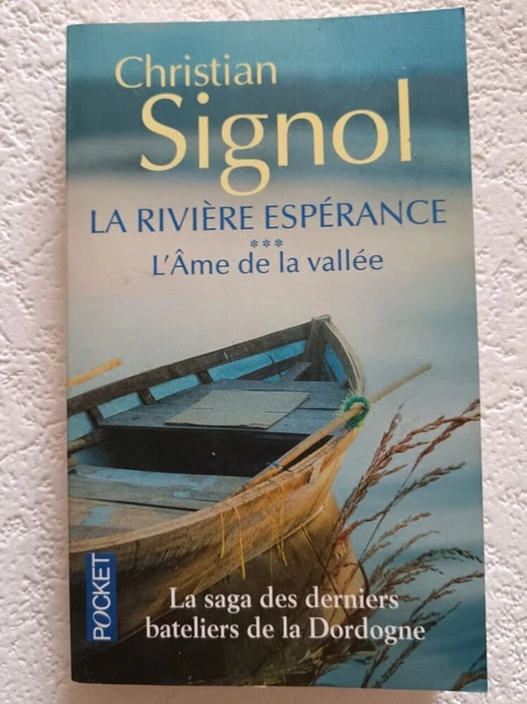 LA RIVIÈRE ESPÉRANCE Tome 3 : L'âme de la vallée | Signol Christian ...