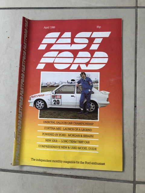 FAST FORD MAGAZINE April 1986 - Cortina MK1, XR3i £4.35 - PicClick UK
