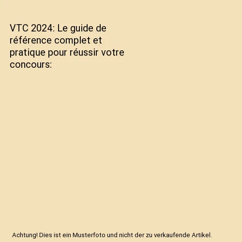 VTC 2024: LE guide de référence complet et pratique pour réussir votre ...