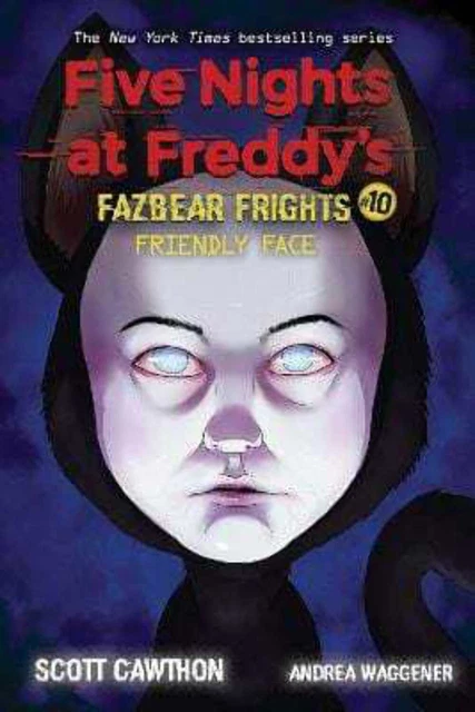 SCOTT CAWTHON: FRIENDLY Face (Five Nights at Freddy's: Fazbear Frights ...