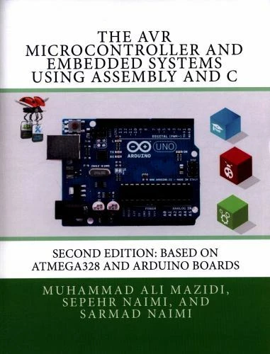 THE AVR MICROCONTROLLER and Embedded Systems Using Assembly and C ...