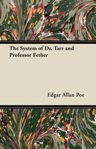 POE, E: SYSTEM of Dr. Tarr and Professor Fether by Poe, Edgar Allan EUR ...