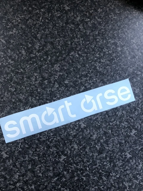 SMART ARSE STICKER Decal For Smart Car Funny Novelty Jdm £2.00 ...
