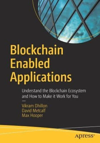 BLOCKCHAIN ENABLED APPLICATIONS: Understand the Blockchain Ecosystem and How EUR 53,28 - PicClick FR