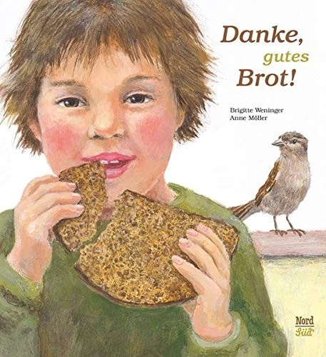 BRIGITTE WENINGER ANNE Möller Danke, gutes Brot! (Relié) EUR 16,05 ...