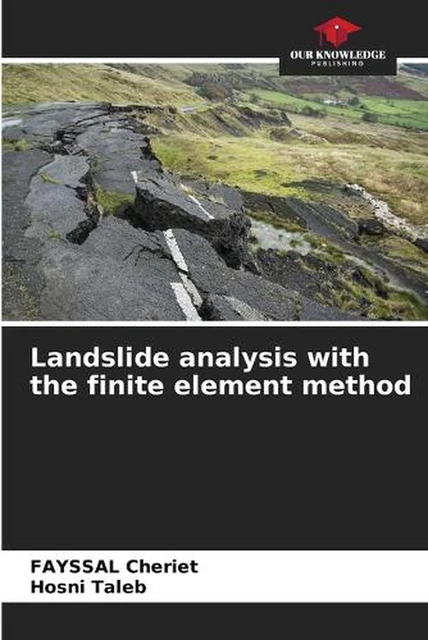 LANDSLIDE ANALYSIS WITH the finite element method by Fayssal Cheriet ... LANDSLIDE ANALYSIS WITH the finite element method by Fayssal Cheriet ...