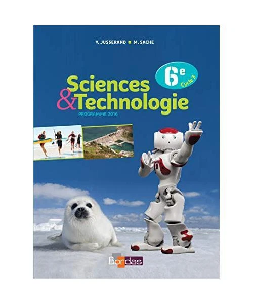 SCIENCES ET TECHNOLOGIE 6e 2016 Manuel élève, Jusserand, Yves EUR 13,14 - PicClick FR