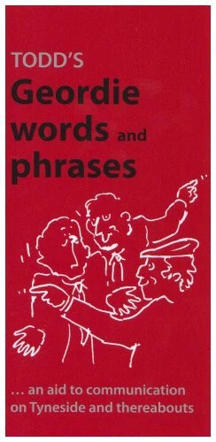 GEORGE TODD TODD'S Geordie Words and Phrases (Poche) Frank Graham ...