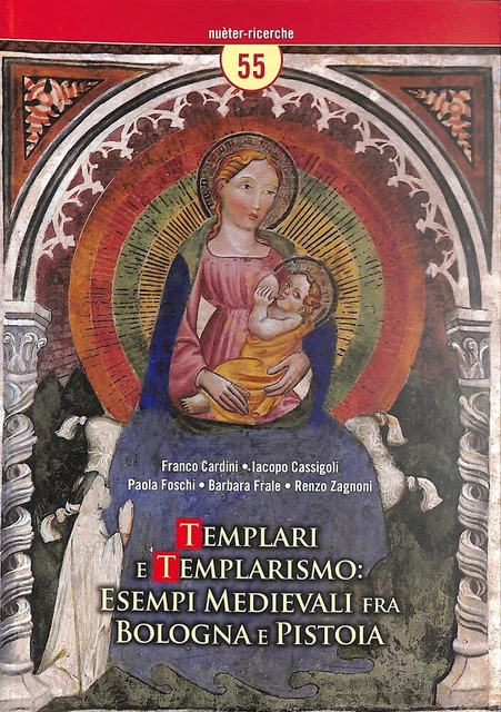 TEMPLARI E TEMPLARISMO : esempi medievali fra Bologna e Pistoia Franco ...