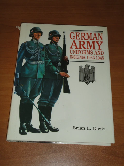 GERMAN ARMY, UNIFORMS And Insignia 1933-1945 / Par Brian L. Davis EUR 12,00 - PicClick FR