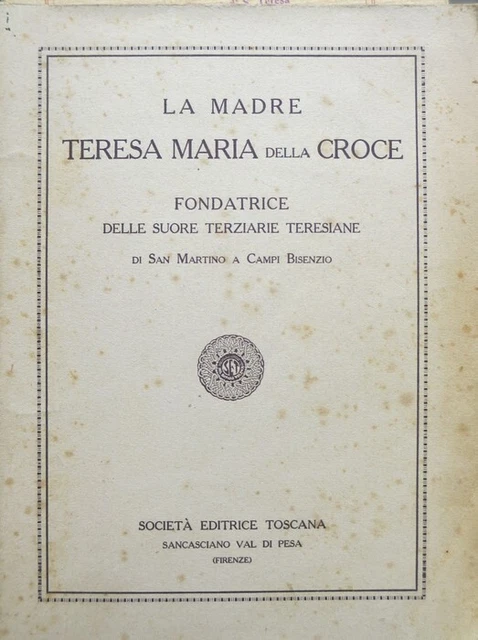 LA MADRE TERESA Maria della Croce fondatrice delle suore Terziarie ...