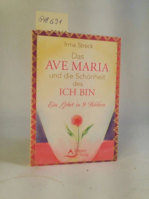 DAS AVE MARIA und die Schönheit des ICH BIN. Ein Gebet in 9 Bildern ...