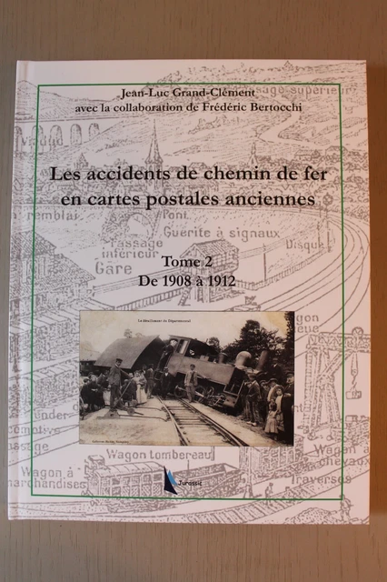 LIVRE LES ACCIDENTS De Chemin De Fer En Cartes Postales Anciennes De ...