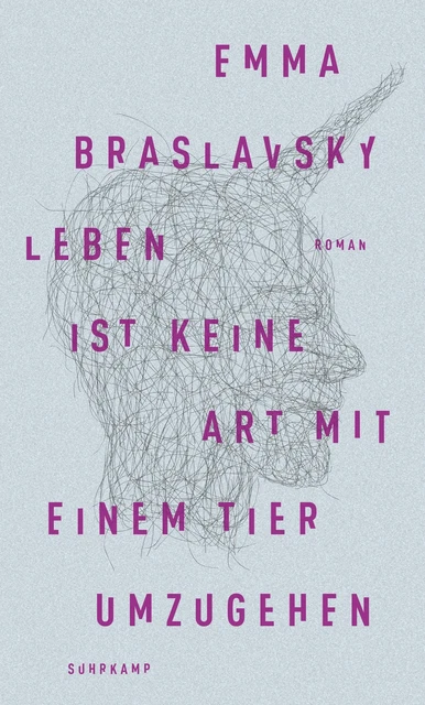 LEBEN IST KEINE Art, mit einem Tier umzugehen, Emma Braslavsky EUR 24 ...