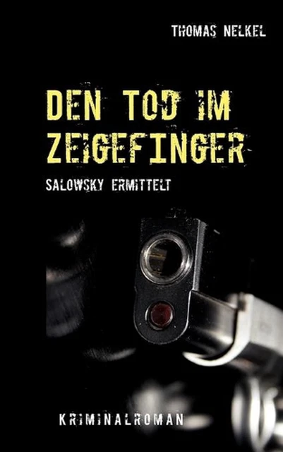 DEN TOD IM Zeigefinger: Salowsky ermittelt by Thomas Nelkel (German ...