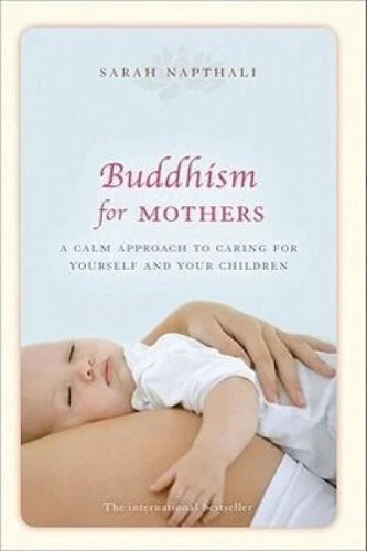 BUDDHISM FOR MOTHERS by Sarah Napthali NEUF EUR 20,58 - PicClick FR