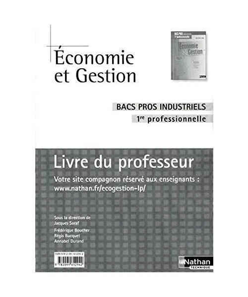 ECONOMIE ET GESTION 1Ere Professionnelle Bacs Pros Industriels Livre Du Professe EUR 25,90 ...