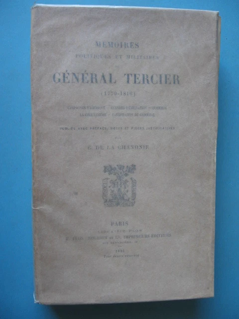 MEMOIRES POLITIQUES ET Militaires Du General Tercier 1770-1816 / De La ...