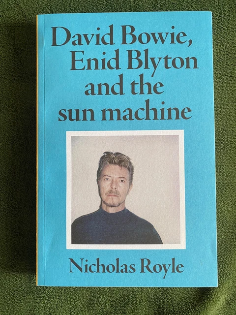 DAVID BOWIE, ENID BLYTON AND THE SUN MACHINE livre de poche Nicholas ...
