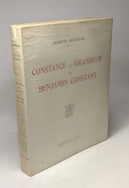 CONSTANCE ET GRANDEUR de Benjamin Constant - avec un portrait | Bon ...