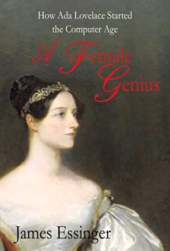 ADA'S ALGORITHM: HOW Lord Byron's Daughter Ada Lovelace Lau... by James ...