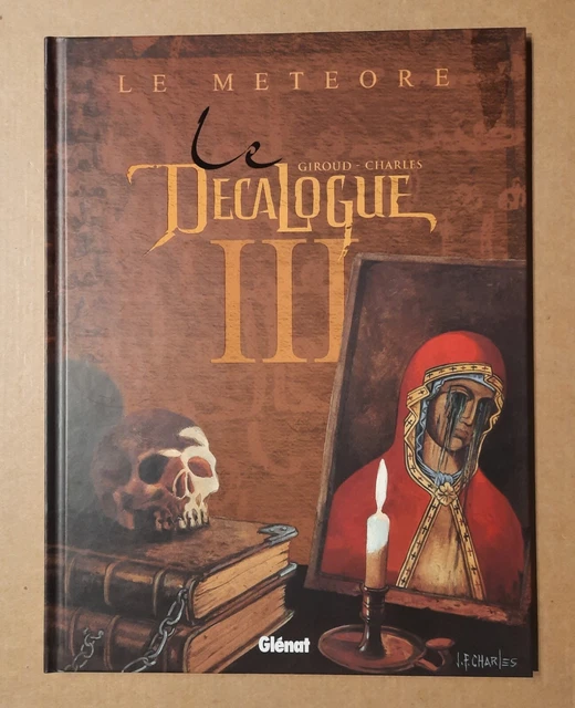 LE DECALOGUE TOME 3 Le météore EO ETAT NEUF Giroud Charles Glénat EUR 9 ...