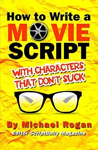 how-to-write-a-movie-script-with-chara-by-rogan-michael-paperback