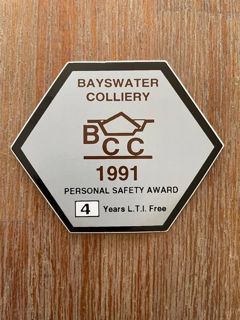 BAYSWATER COLLIERY COMPANY Personal Safety Award 4 Years L.T.I. MINING ...