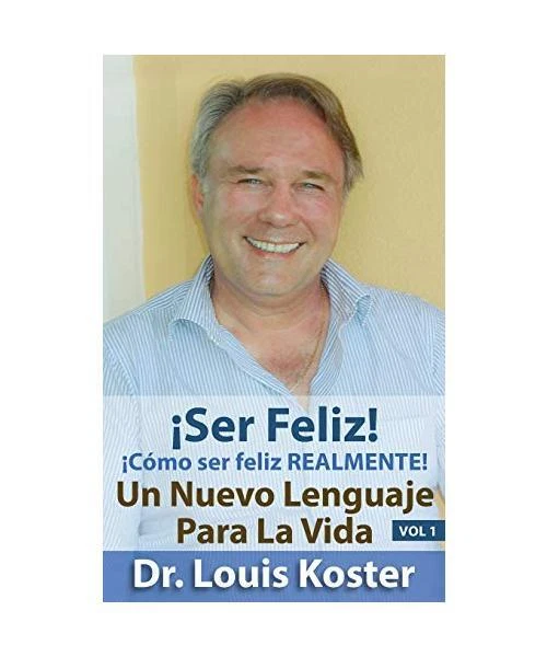 SER FELIZ: ¡CÓMO ser feliz realmente!, Louis Koster EUR 24,82 - PicClick FR