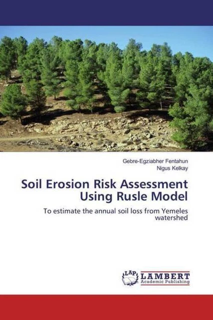 SOIL EROSION RISK Assessment Using Rusle Model | Nigus Kelkay (u. a ... SOIL EROSION RISK Assessment Using Rusle Model | Nigus Kelkay (u. a ...