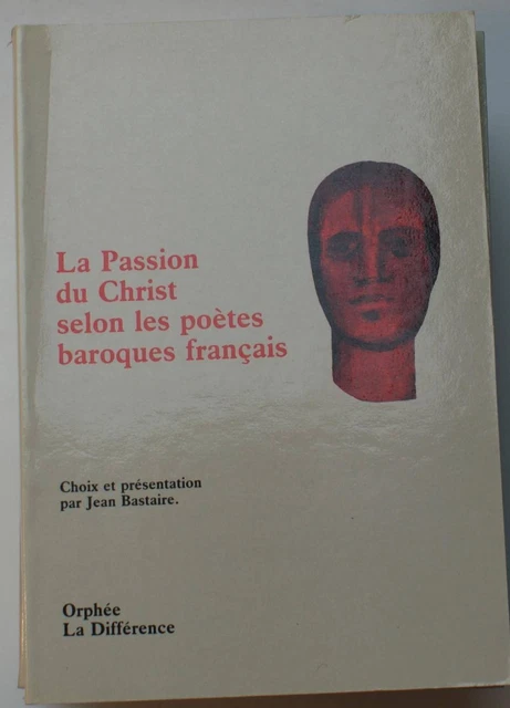 002096 La Passion Du Christ Selon Les Poètes Baroques Français Jean
