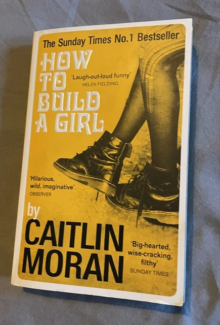 HOW TO BUILD a Girl by Caitlin Moran (Paperback, 2015) £0.05 - PicClick UK