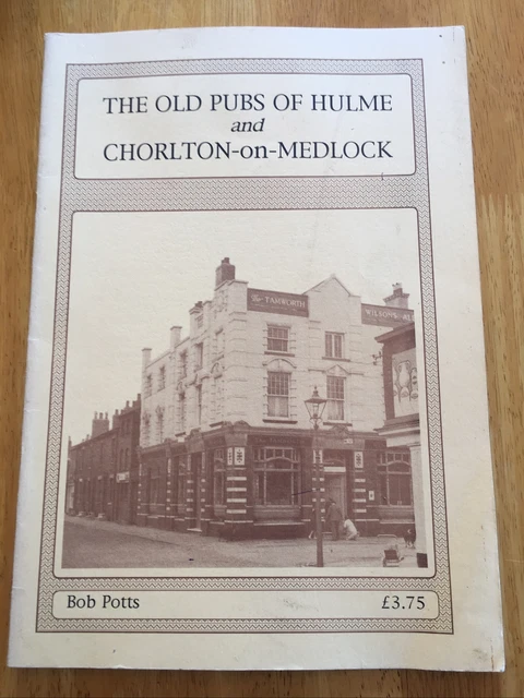 THE OLD PUBS OF HULME & CHORLTON ON MEDLOCK Bob Potts UK Town History ...