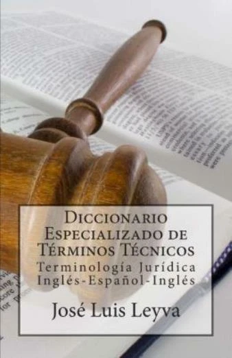 DICCIONARIO ESPECIALIZADO DE T?Rminos T?Cnicos: Terminolog?A Jur?Dica Ingl?... EUR 16,37 ...