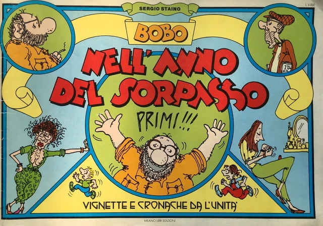 SERGIO STAINO, BOBO nell'anno del sorpasso. Vignette e cronache da L ...
