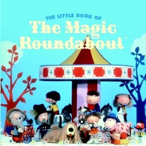 THE LITTLE BOOK of the Magic Roundabout by Pathe Hardback Book The ...