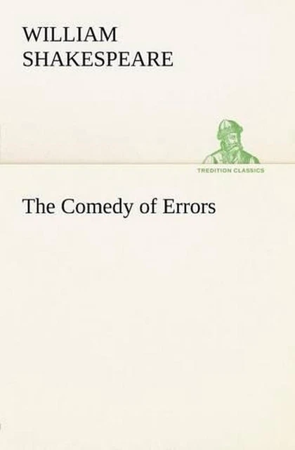THE COMEDY OF Errors: Critical Essays by William Shakespeare (English ...