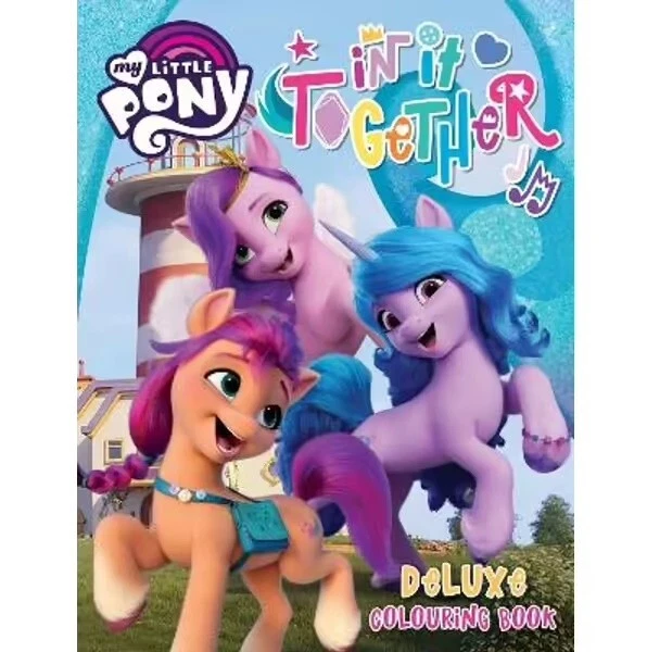 ~ MY LITTLE Pony Deluxe Colouring Book ~ "In It Together" ~ Horses ...
