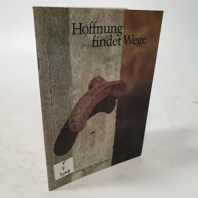 HOFFNUNG FINDET WEGE. Erwartungen an das Leben. 2. Aufl. Klever, Peter ...