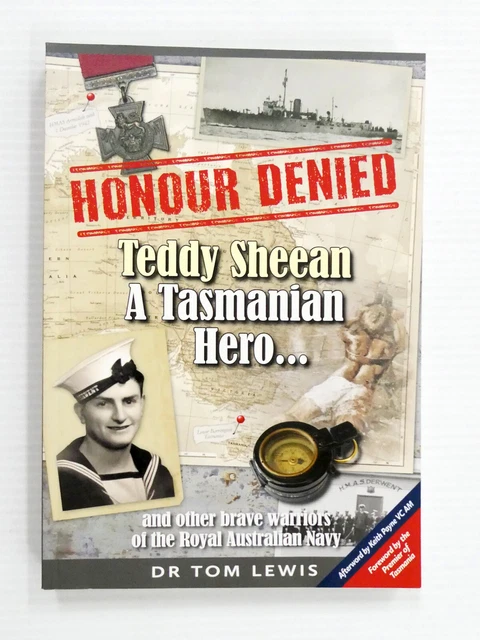 HONOUR DENIED TEDDY Sheean A Tasmanian Hero Royal Australian Navy by ...