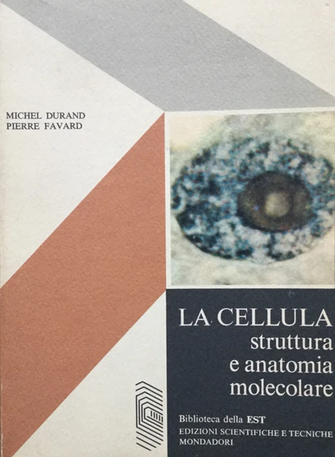 LA CELLULA. STRUTTURA e anatomia molecolare. Mondadori 1970 Durand, Michel - Fa EUR 9,00 ...